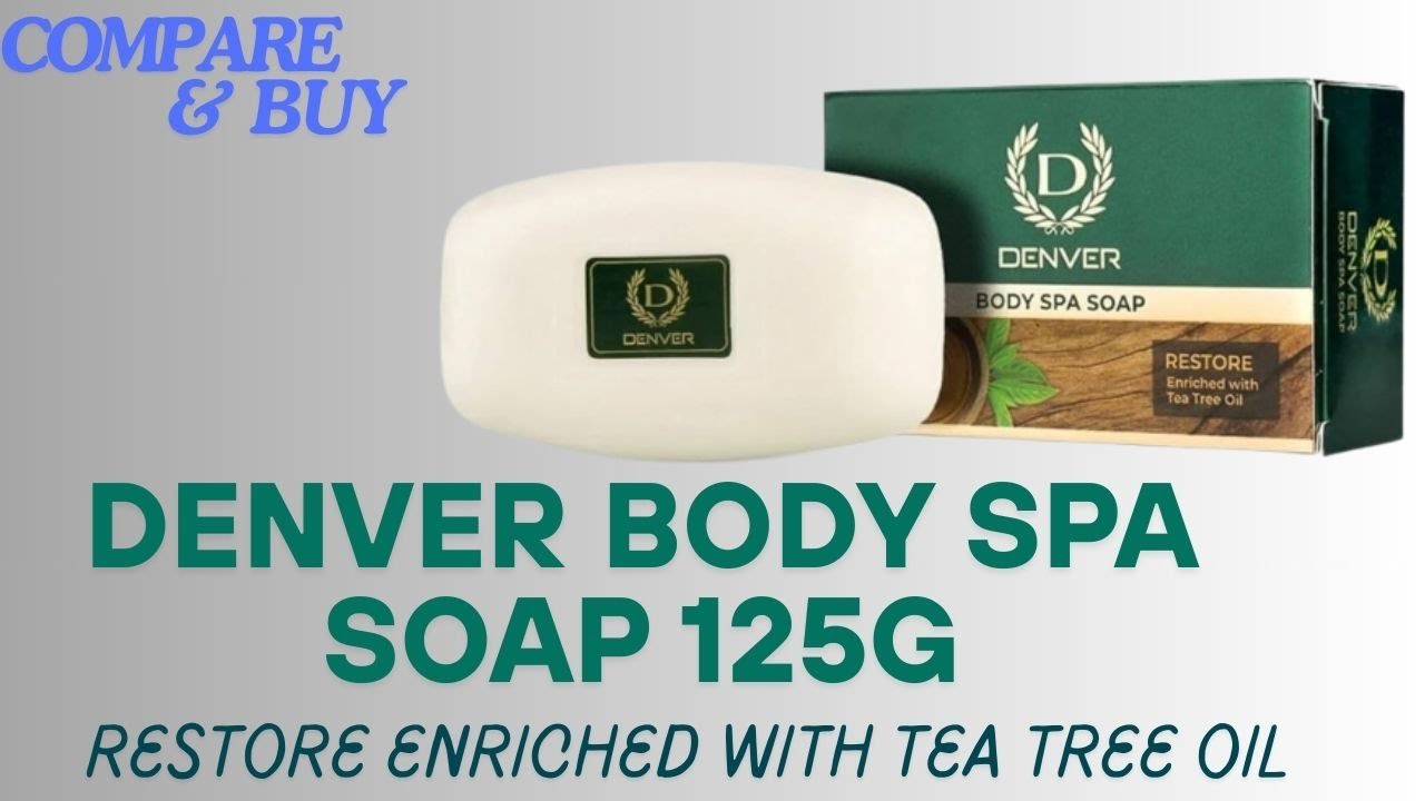 DENVER BODY SPA SOAP 125 GM (RESTORE ENRICHED WITH TEA TREE OIL) - YouTube