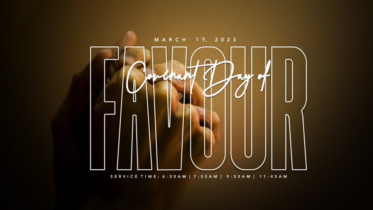 2ND COVENANT DAY OF FAVOUR SERVICE | 19, MARCH 2023 | FAITH TABERNACLE ...