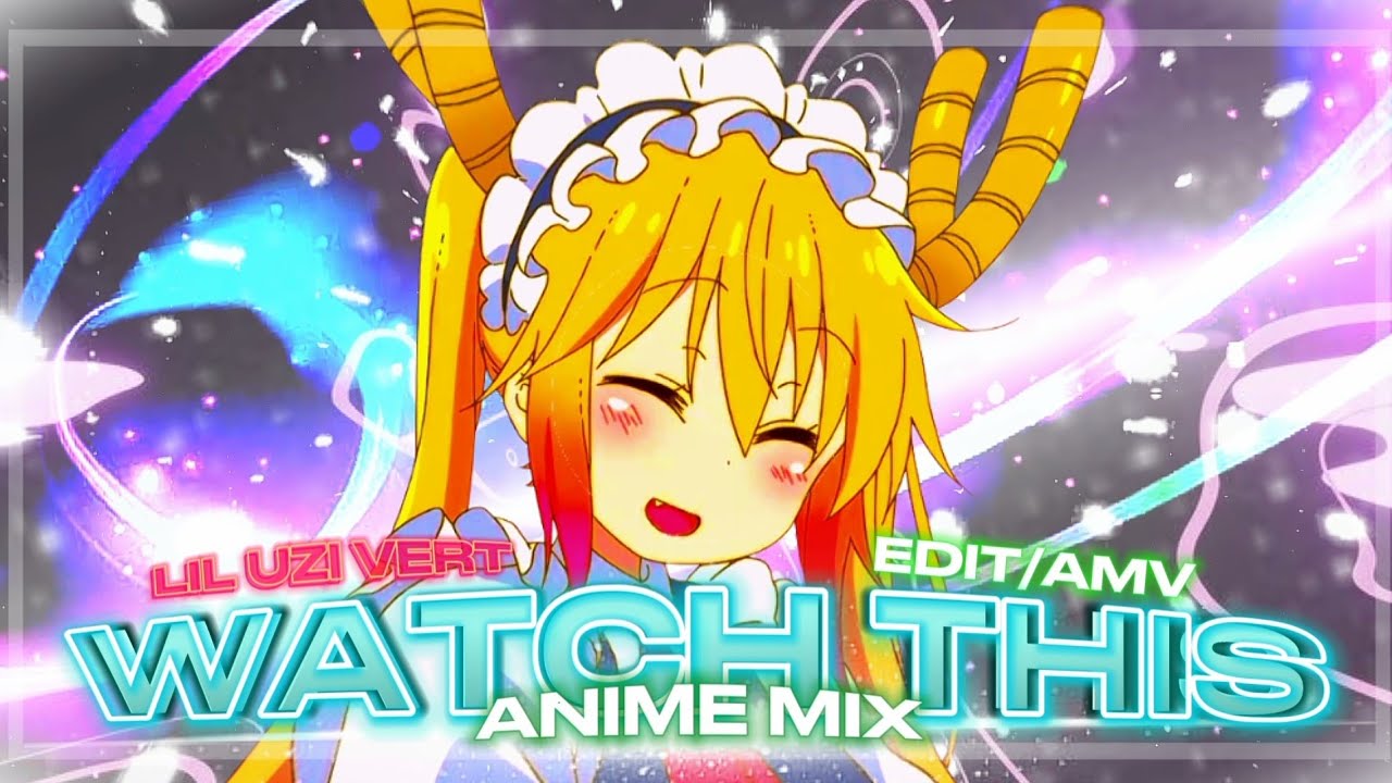 Lil Uzi Vert - Watch This "Anime Mix" - ｢AMV」 - YouTube