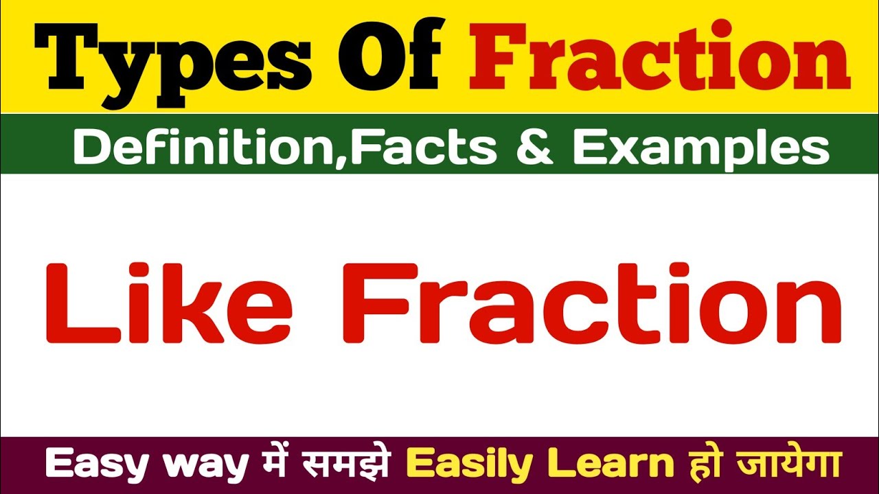 Like fraction l What is Like Fraction l Types of fractions l type of ...