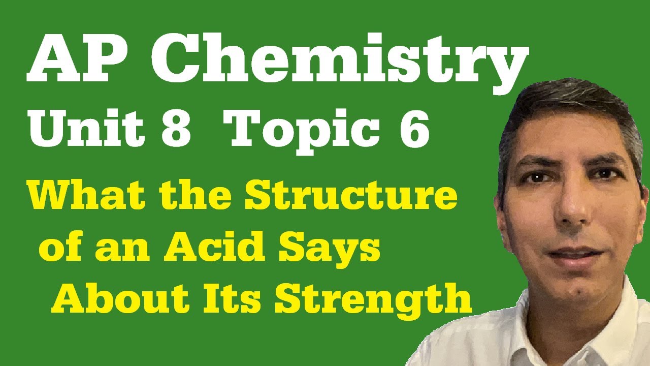 Molecular Structure of Acids and Bases - AP Chem Unit 8, Topic 6 - YouTube