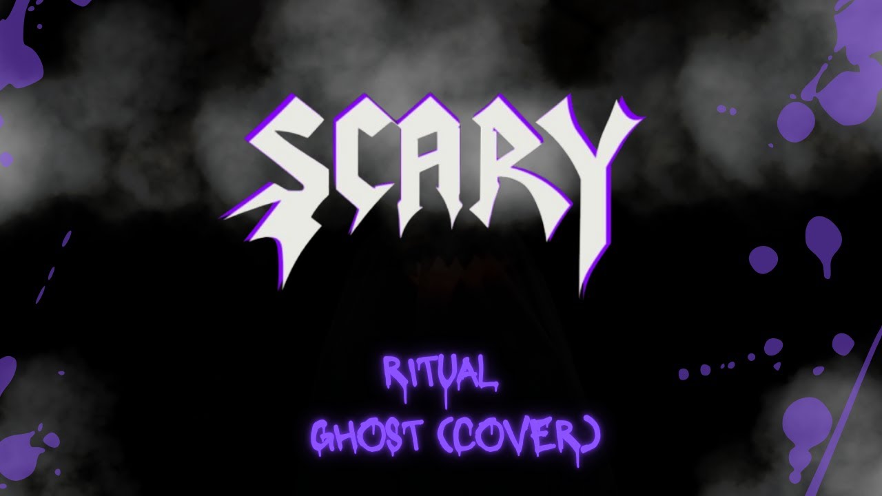 Ritual - Scary (Ghost Cover) - YouTube