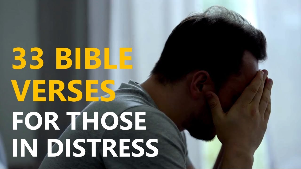 33 Bible Verses for Those in Distress l God's Word l Overcome Anxiety l ...