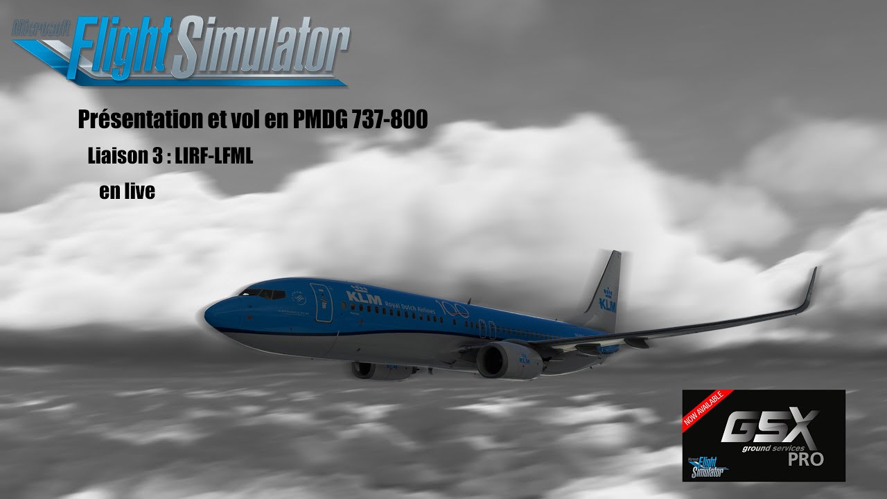 FS2020: PMDG 737-800 présentation et vol entre LIRF et LFML - YouTube