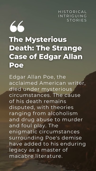 The Mysterious Death: The Strange Case of Edgar Allan Poe | Intriguing ...