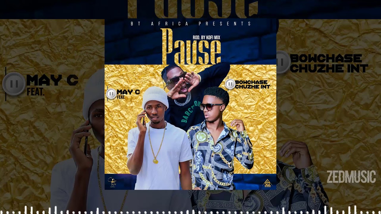 May C Feat Bow Chase x Chuzhe Int. - Pause (Official Audio) || # ...