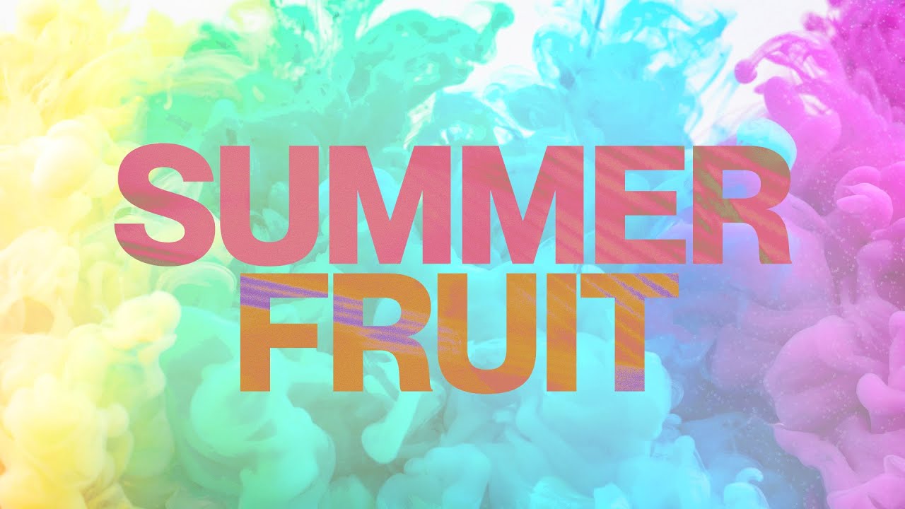 Summer Fruit | Week 2 - YouTube