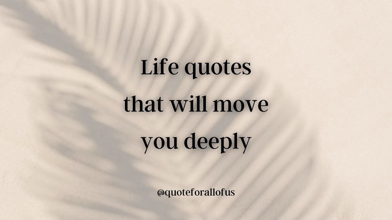 life quotes that will move you deeply 👍 #youtube #shortsfeed # ...