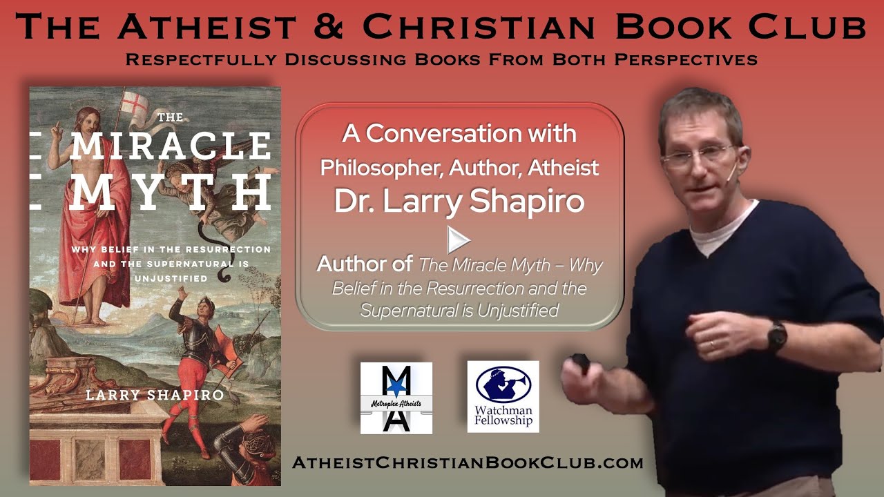 Interview with Dr. Larry Shapiro for the June 2025 Atheist & Christian ...