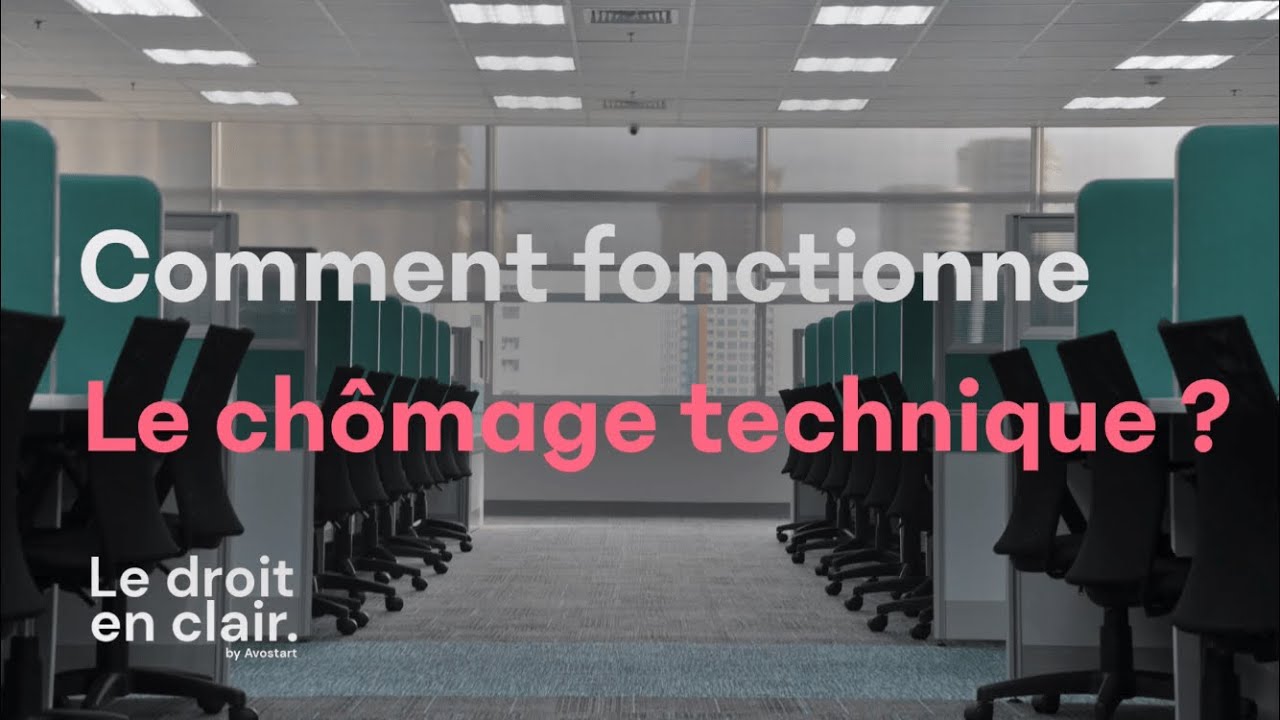 Comment fonctionne le chômage technique ? - Le droit en clair par ...
