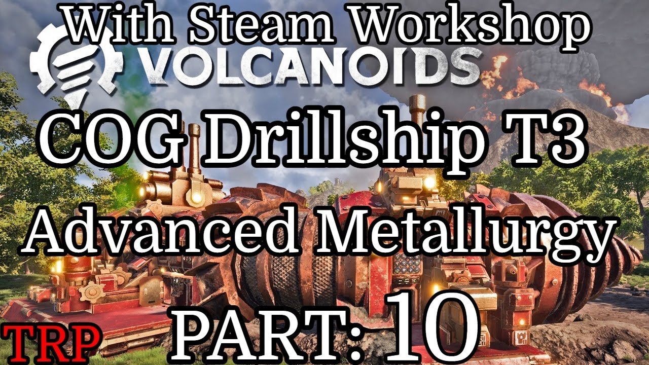 VOLCANOIDS Workshop Update Walkthrough Part 10 Advanced Metallurgy COG ...