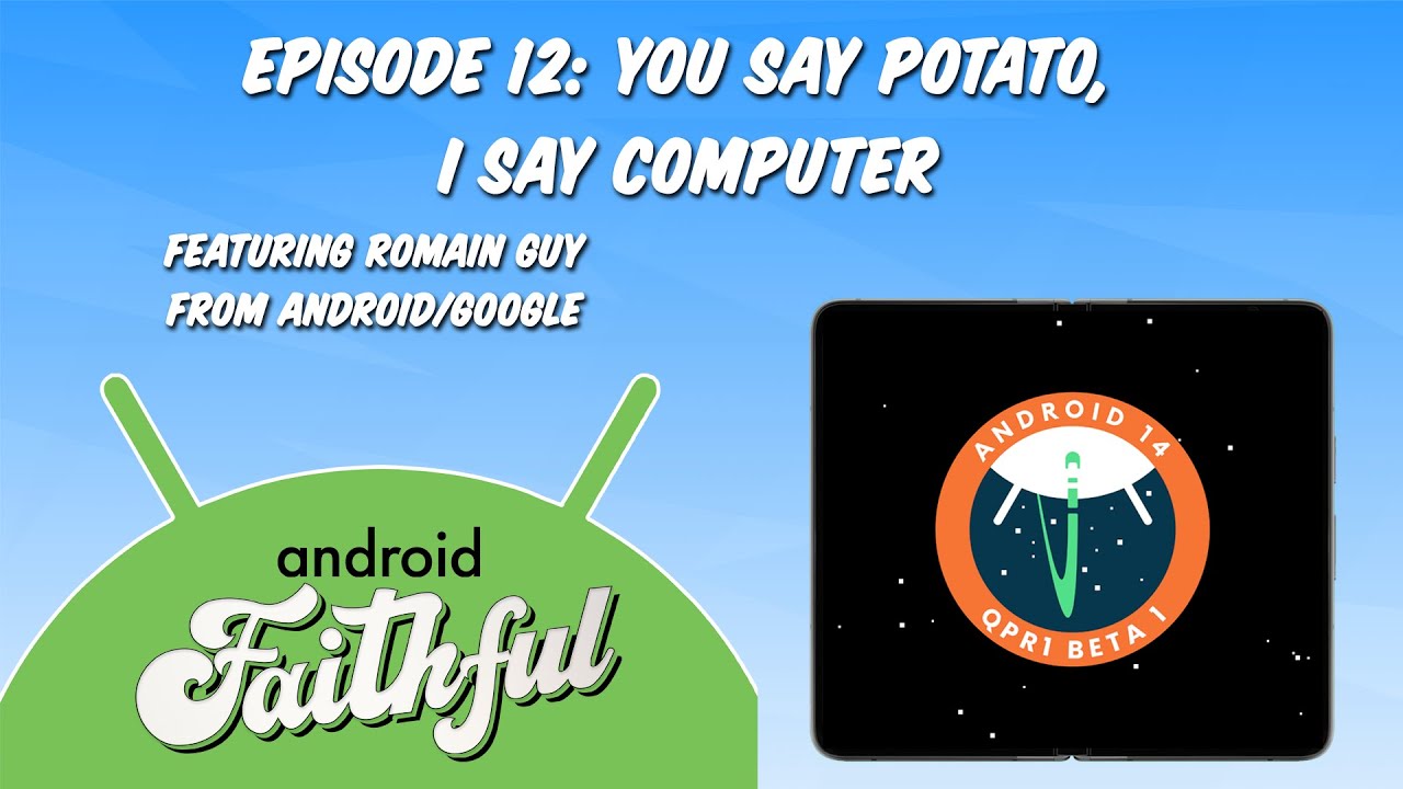You Say Potato, I Say Computer - Android Faithful #12 - YouTube