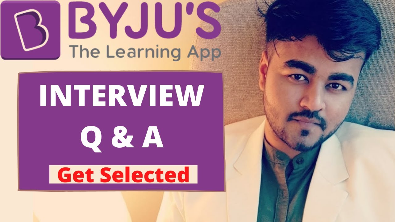 BYJU S Final Round Interview Questions Byju s Sales Interview YouTube byju-s-final-round-interview-questions-byju-s-sales-interview-youtube
