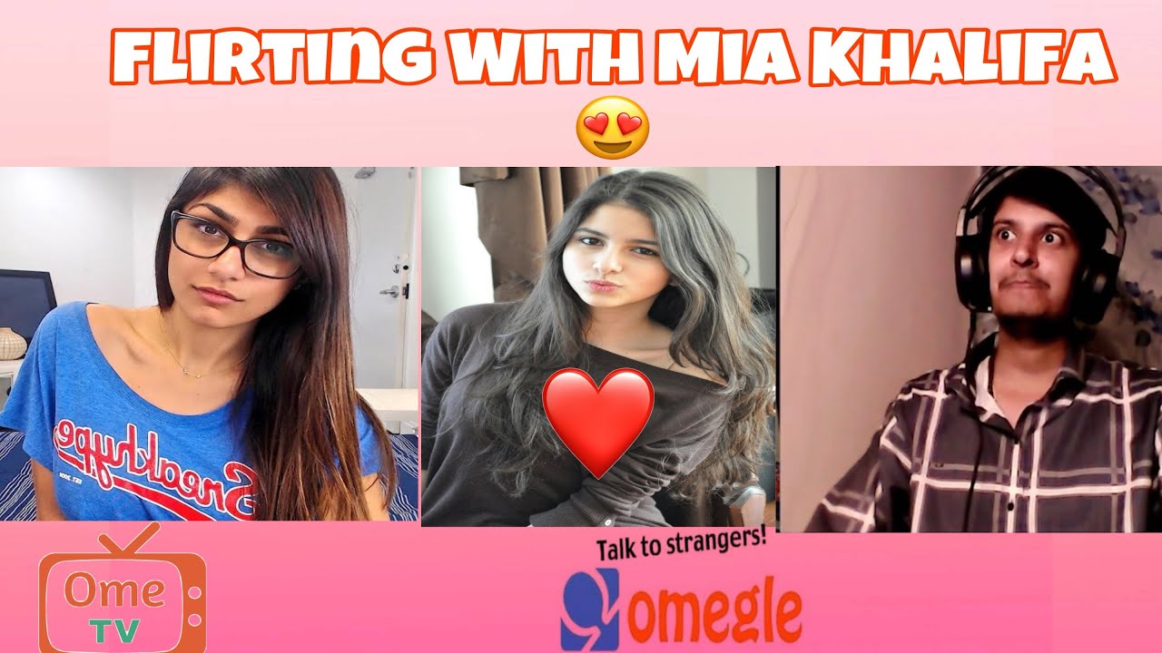 Flirting With Mia Khalifa😍😍 Omesid Omegle Ometv Youtube