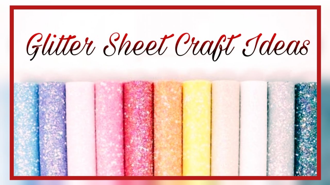 GLITTER SHEET CRAFT IDEA || GLITTER SHEET FLOWER || FOAM SHEET DIY ...