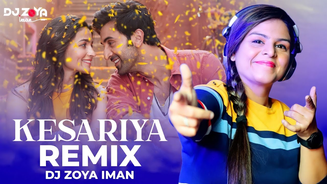 KESARIYA - DJ ZOYA IMAN REMIX - YouTube