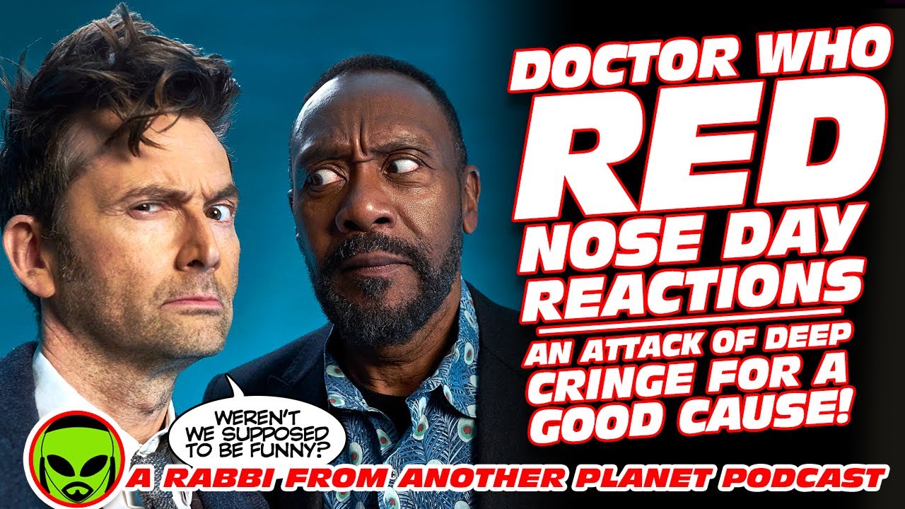 Doctor Who Red Nose Day Reactions…An Attack of DEEP CRINGE For a Good ...