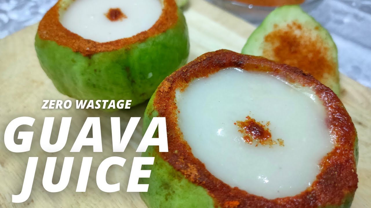 Guava Juice Recipe | Zero Waste Guava Juice | Eco-Friendly Juice ...