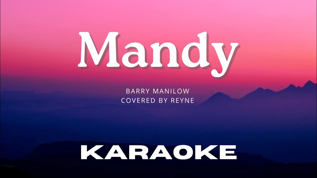 [Karaoke Version] Mandy - Barry Manilow - YouTube