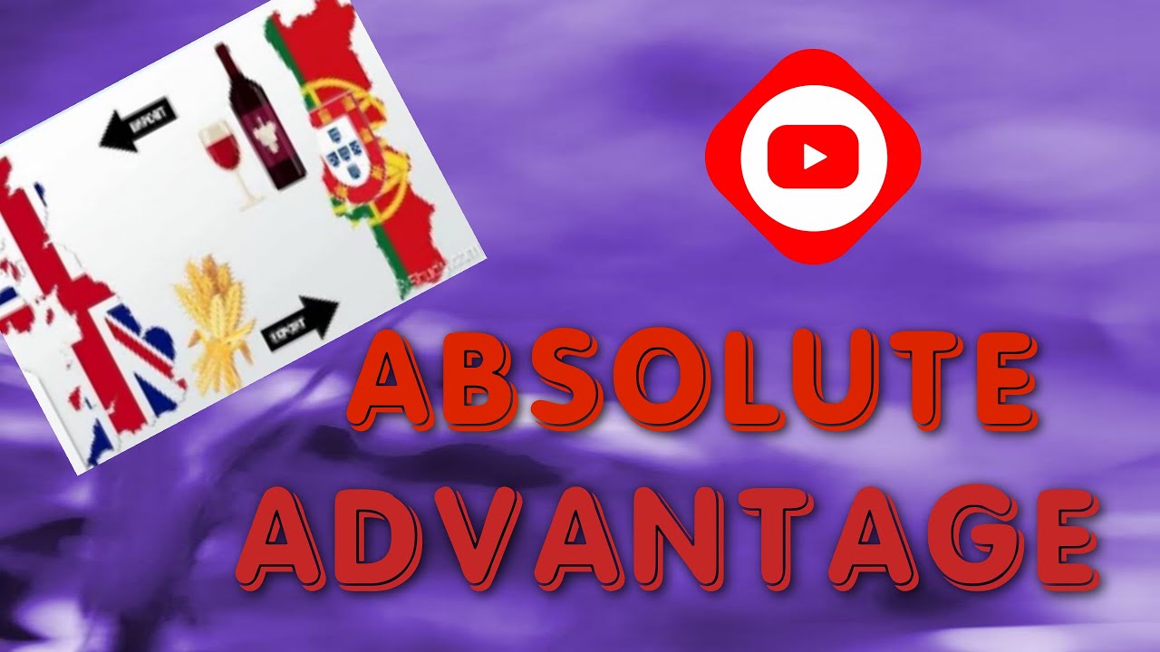 Absolute advantage | Adam Smith | Numerical - YouTube