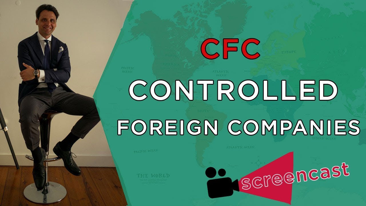 Cosa sono le Controlled Foreign Companies (CFC)? - YouTube
