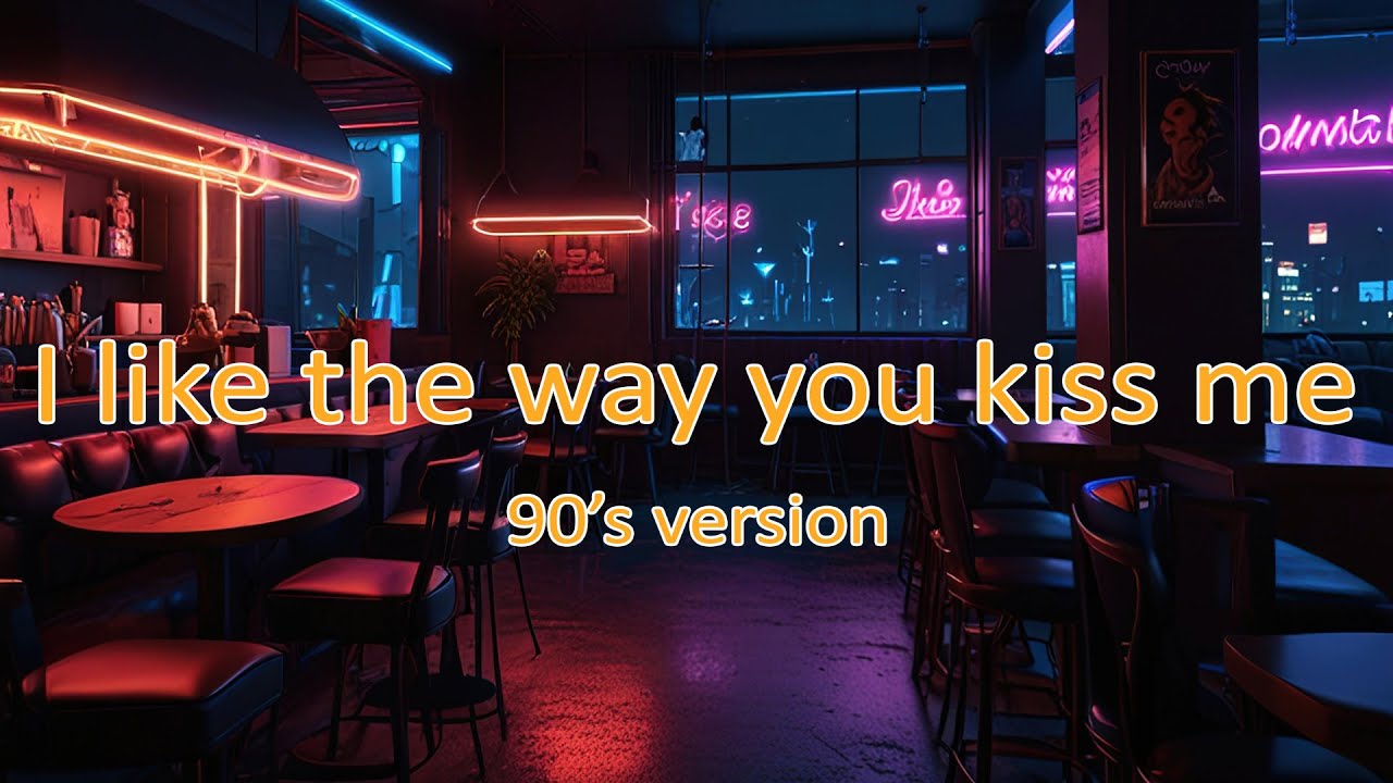 I like the way you kiss me (90's Version) - YouTube