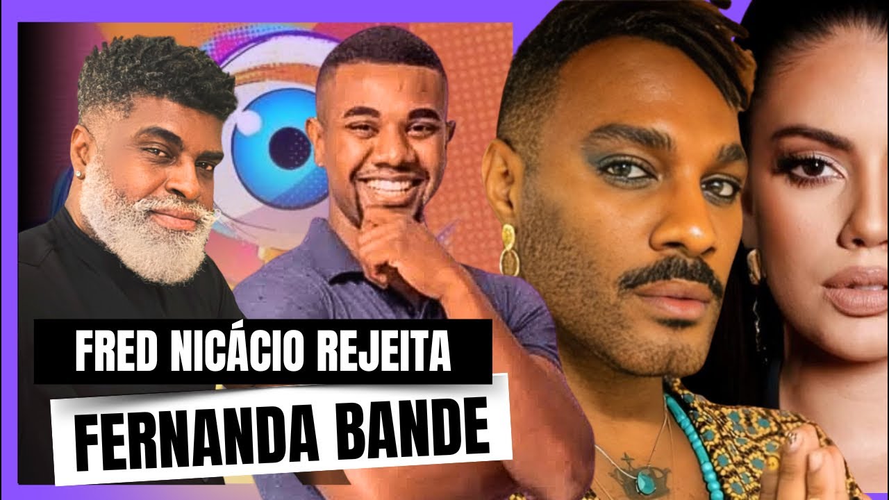 FRED NICÁCIO REJEITOU FERNANDA BANDE? / DAVI BRITO HOMENAGEANDO ...