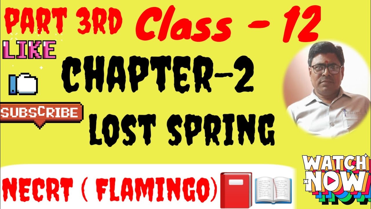 Part 3, Class 12th, Chapter-2 (Lost Spring) NCERT Flamingo English Textbook. Hindi explanation ...