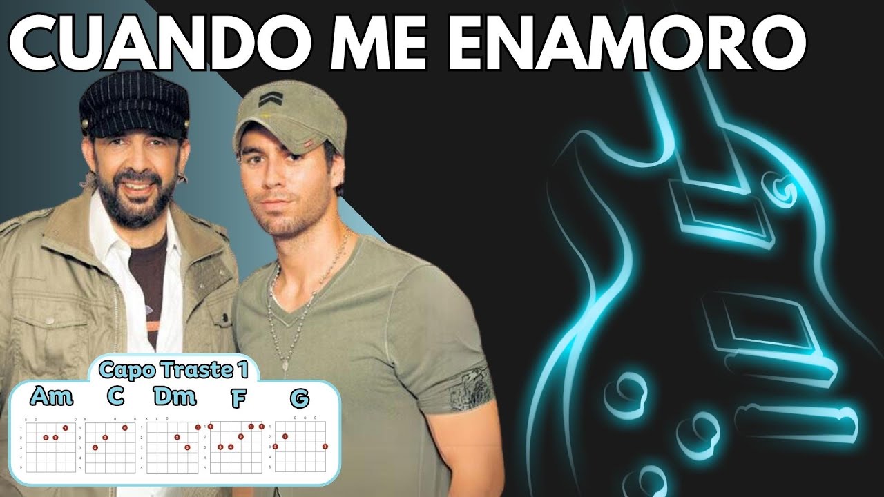 Enrique Iglesias Juan Luis Guerra Cuando Me Enamoro Letras Y Acordes Youtube