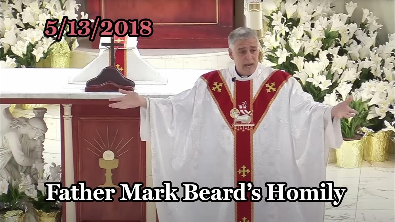 Fr. Mark Beard's Homily | "Coincidence" | The Ascension of the Lord, Year B | 5/13/2018 - YouTube