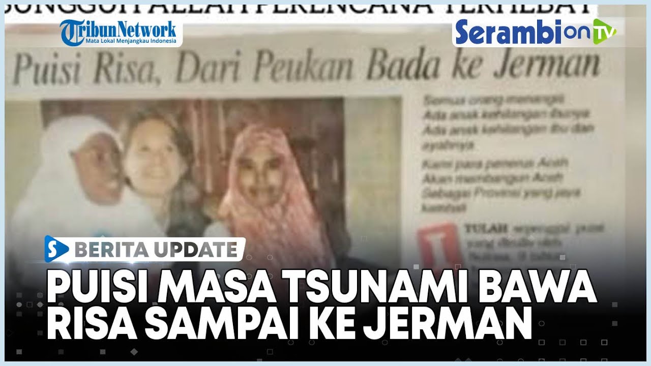 Puisi Tsunami Membawa Sufrisa ke Jerman, Dikenal Bocah Perempuan yang ...