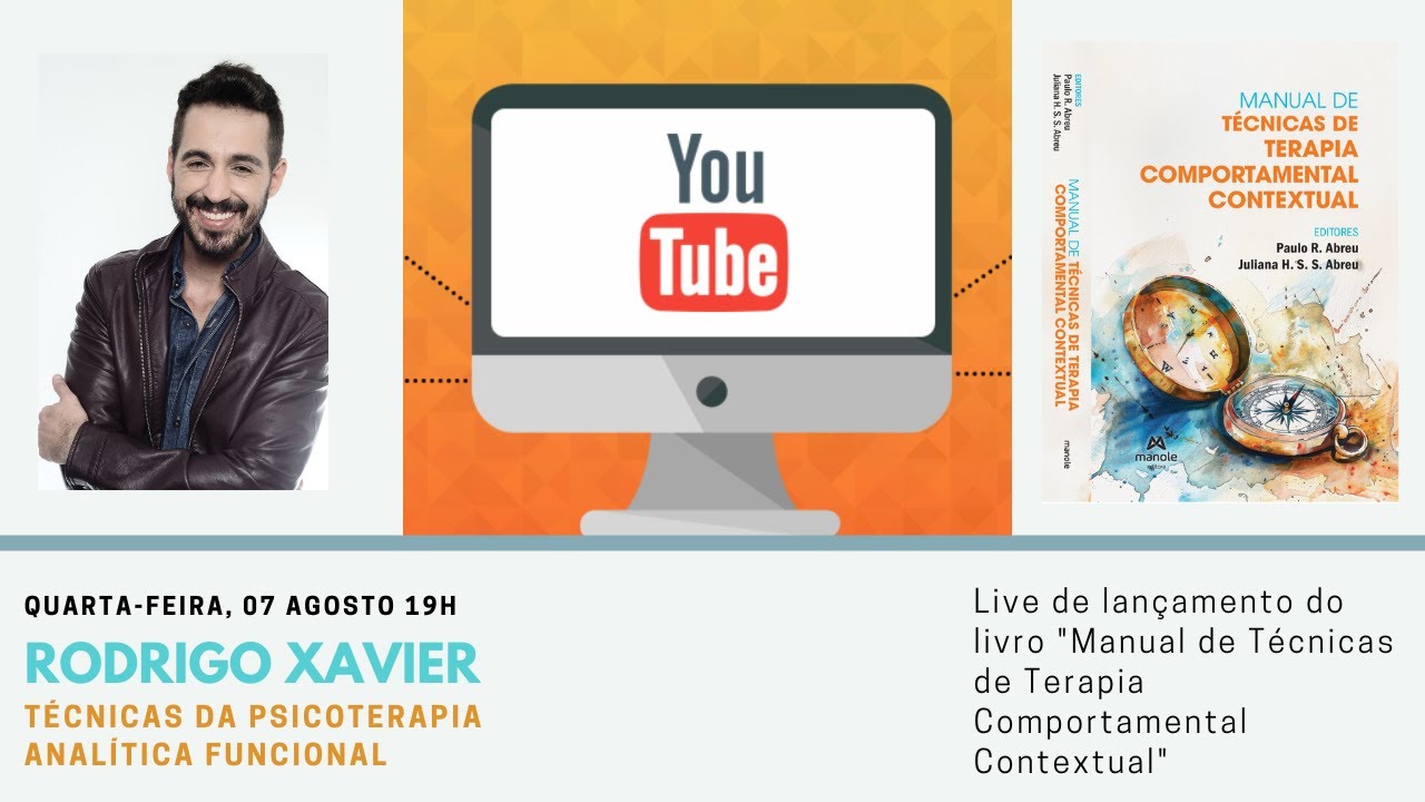 Live Rodrigo Xavier - Técnicas da Psicoterapia Analítica Funcional (FAP ...