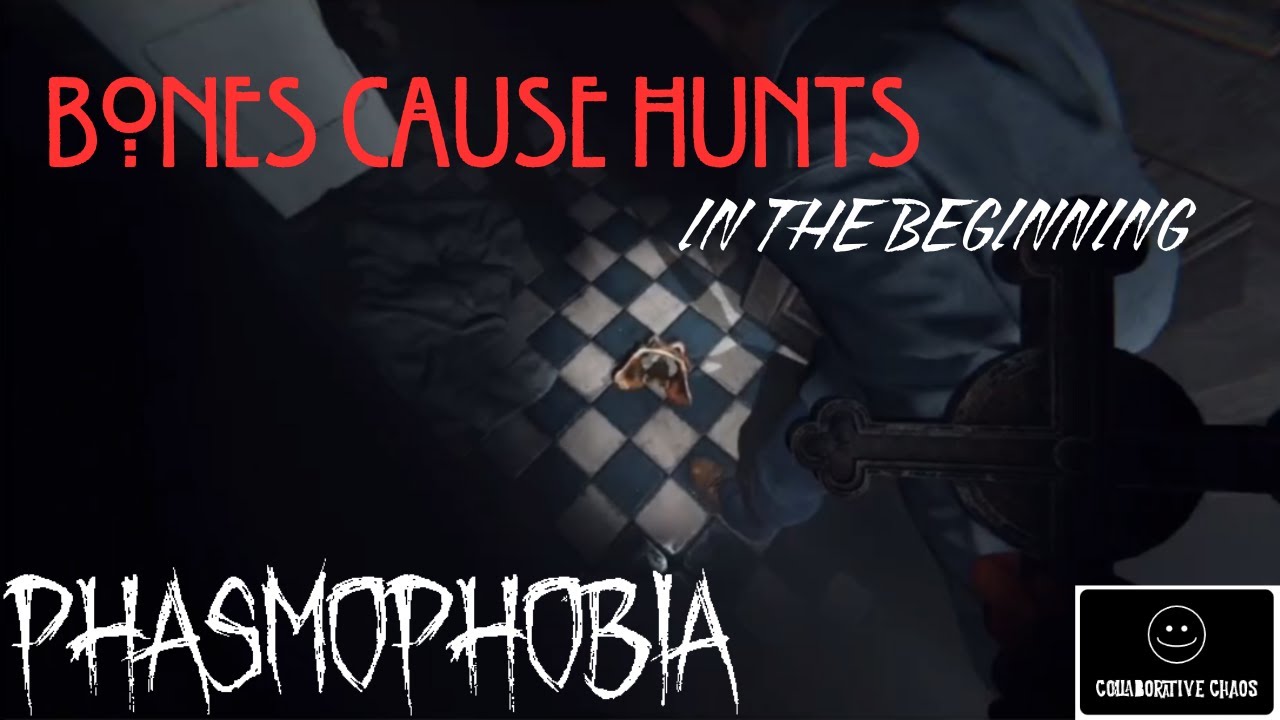 Phasmophobia - Bones Cause Hunts - YouTube