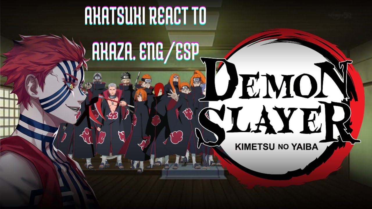 𝘼𝙠𝙖𝙩𝙨𝙪𝙠𝙞 𝙧𝙚𝙖𝙘𝙩 𝙩𝙤 𝘼𝙆𝘼𝙕𝘼 DEMON SLAYER [𝙀𝙉𝙂🇺🇸/𝙀𝙎𝙋🇲🇽] - YouTube