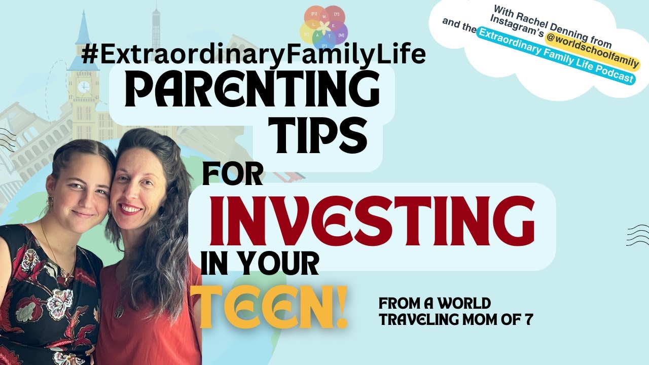 Investing in Teen Adventures: Essential Parenting Tips for Growth and Development - YouTube