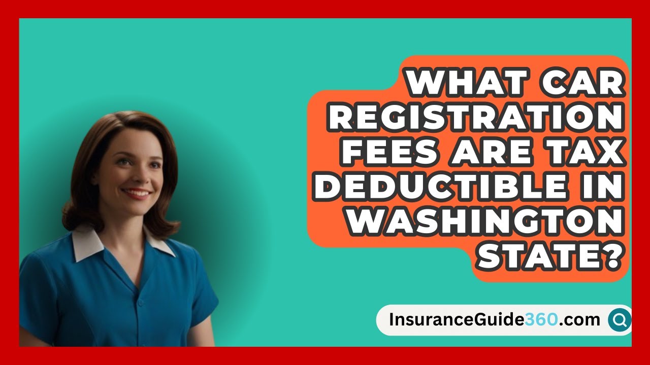 What Car Registration Fees Are Tax Deductible in Washington State ...