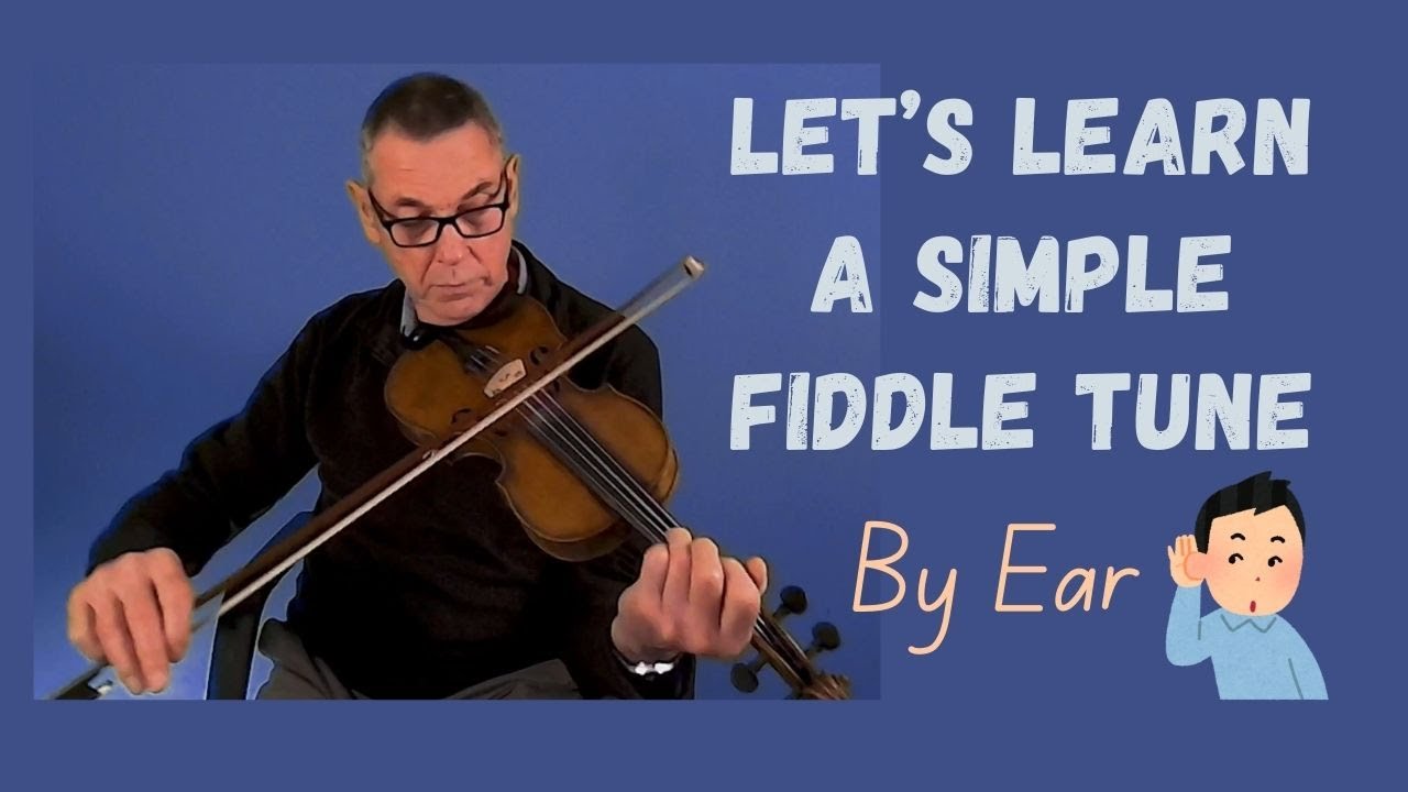 Let's learn a simple Fiddle Tune - By Ear - YouTube