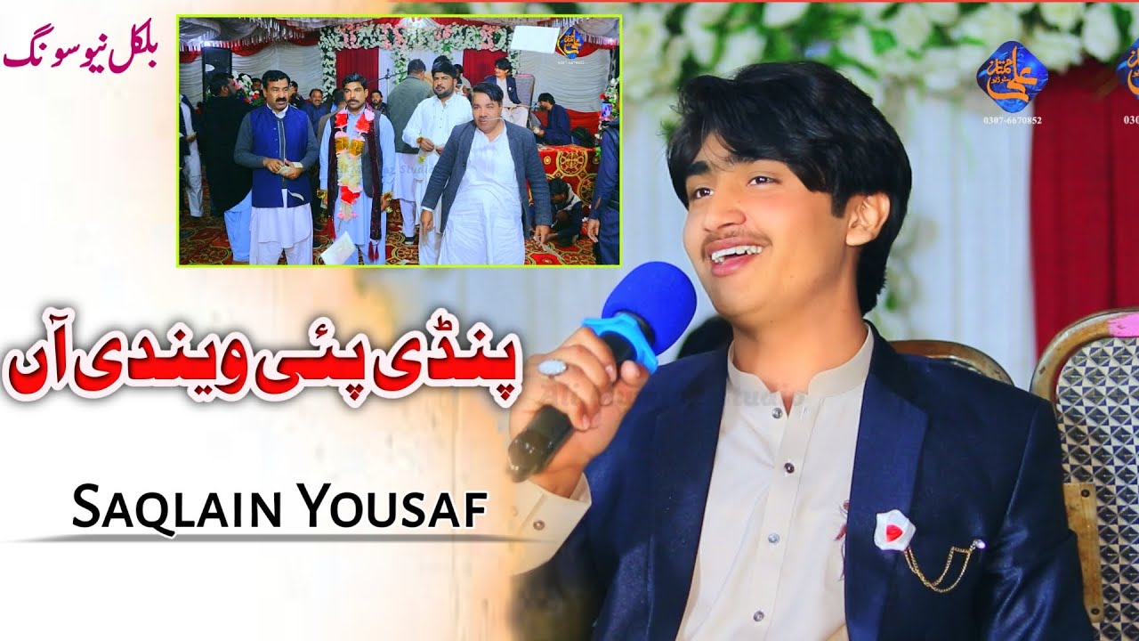 pindi Pai Wendi An Ago islamabad asi Singer Saqlain Yousaf new song ...