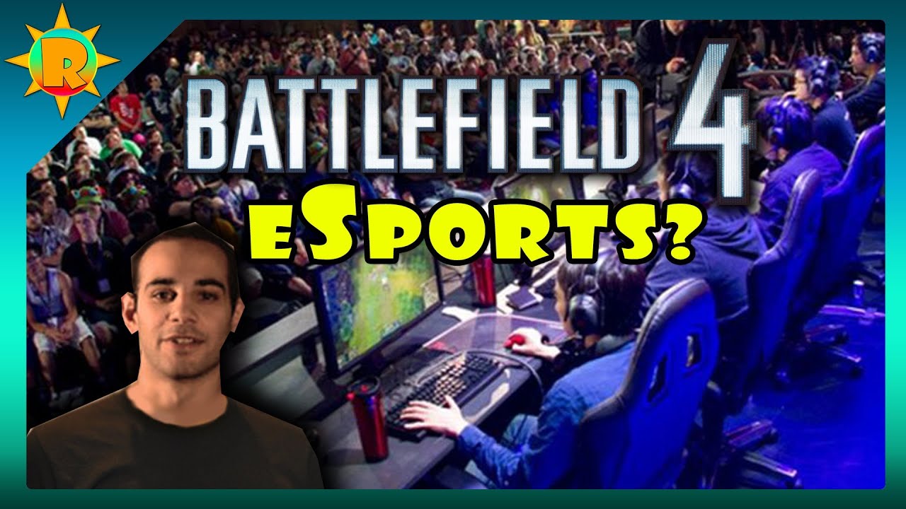 Battlefield 4 - eSports - what are they? how does it work? what is DICE ...