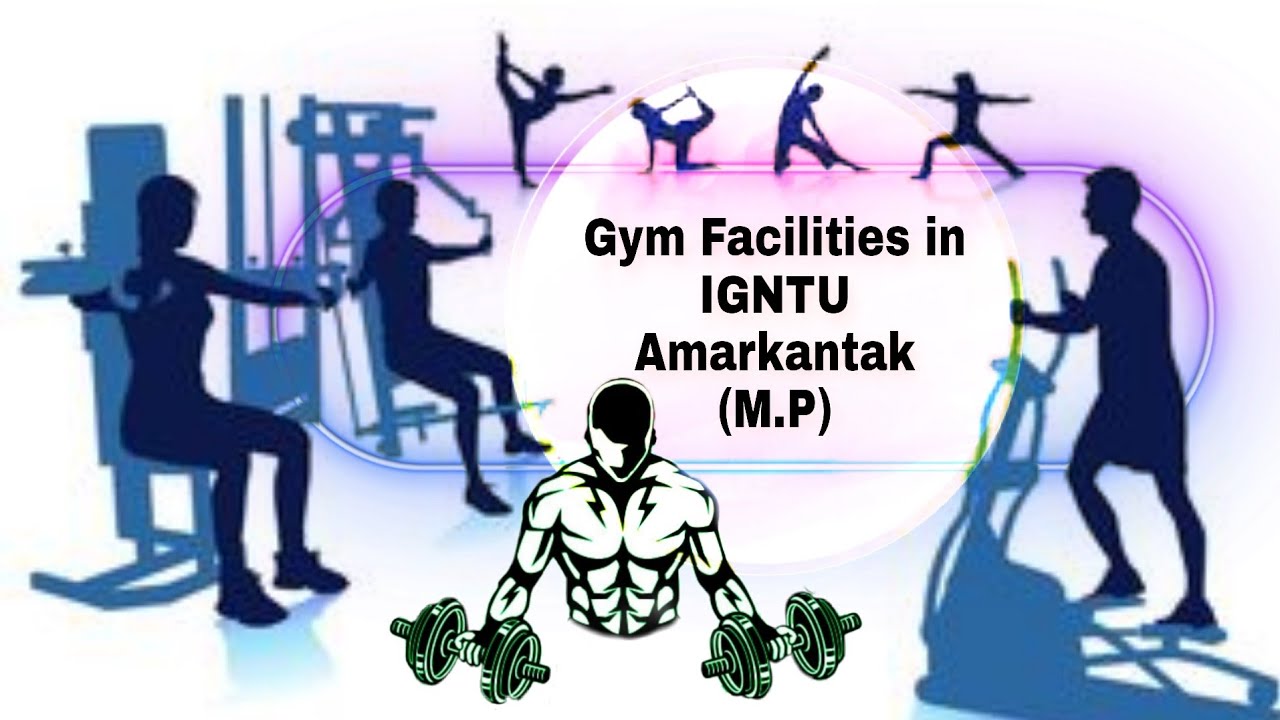 Is Gym Facilities Available in IGNTU? | Fitness | College Life ...