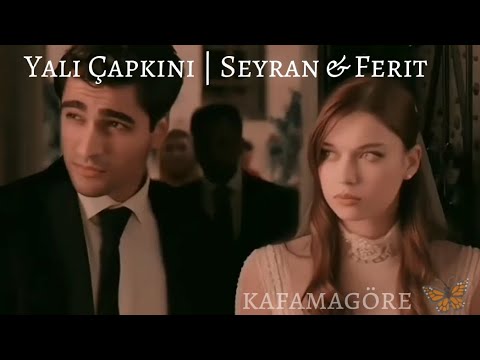 Yalı Çapkını| Seyran & Ferit #yalıçapkını #yenidizi #diziklipleri #keşfet