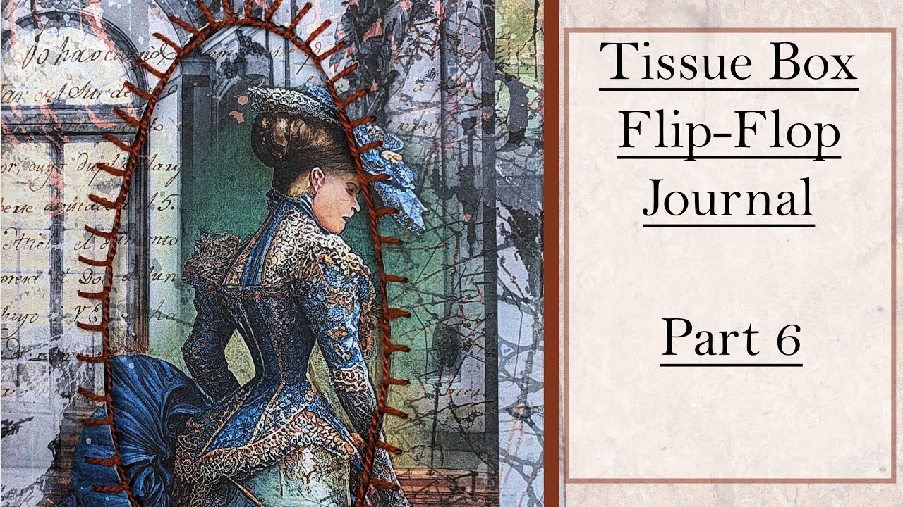 Tissue Box Flip-Flop Junk Journal - Part 6 - YouTube
