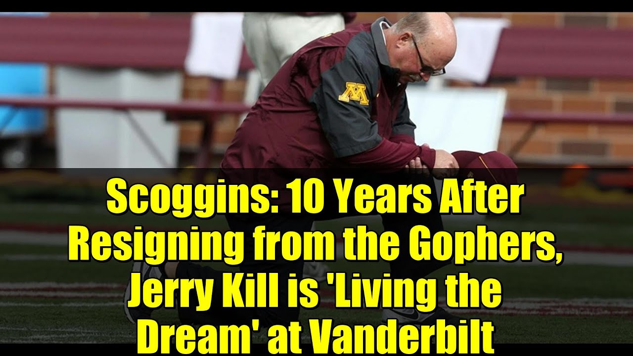 Scoggins: 10 Years After Resigning from the Gophers, Jerry Kill is ...