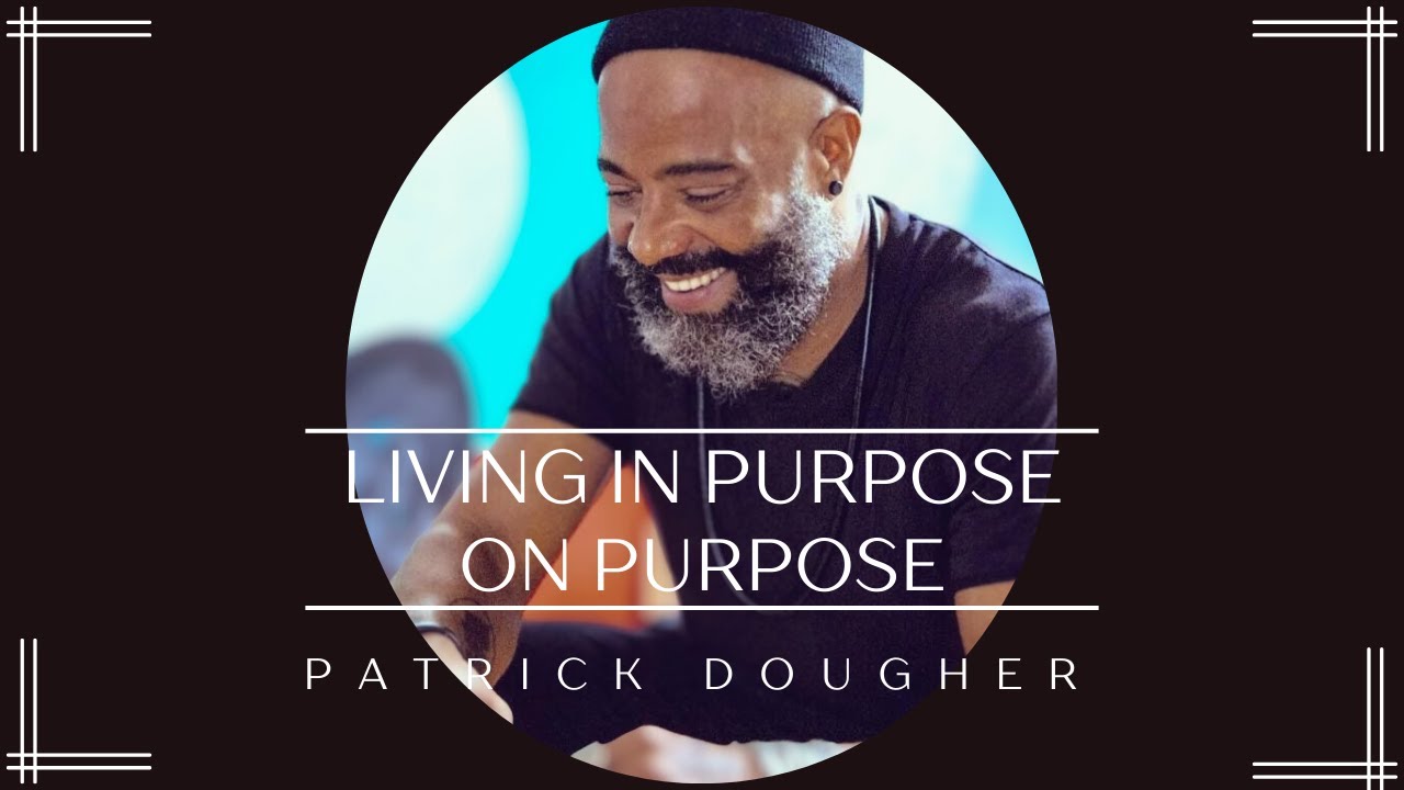 Living in Purpose on Purpose, Lessons from nature through art |Patrick ...