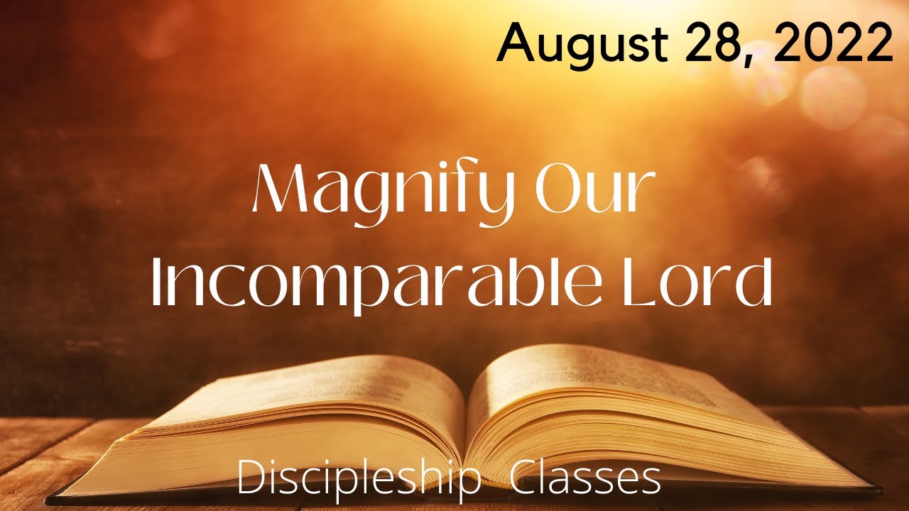 TCOG: Sunday August 28, 2022- Magnify Our Incomparable Lord - YouTube