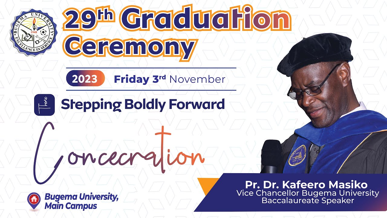 29TH GRADUATION CEREMONY || BUGEMA UNIVERSITY ||CONSECRATION SERVICE ...