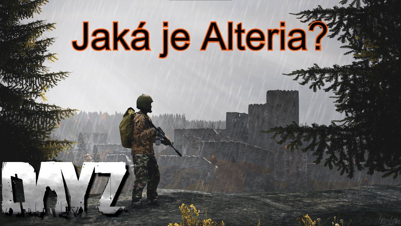 Dayz-Cz/Sk Nová mapa a moje první DOBRODRUŽSTVÍ Alteria !! - YouTube