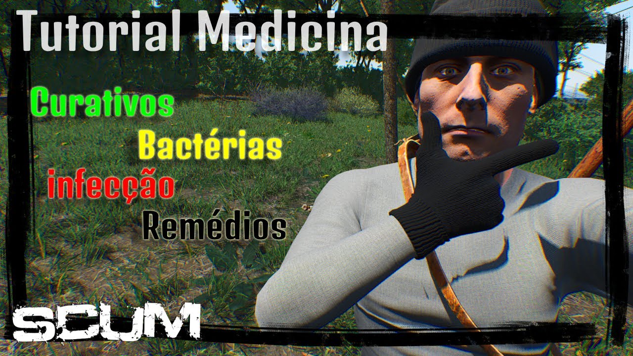 SCUM Tutorial Medicina | Curativos, Bactérias, Infecções e Remédios ...