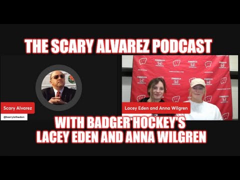 Scary Alvarez Podcast: Badger Hockey Edition With Lacey Eden and Anna Wilgren - YouTube