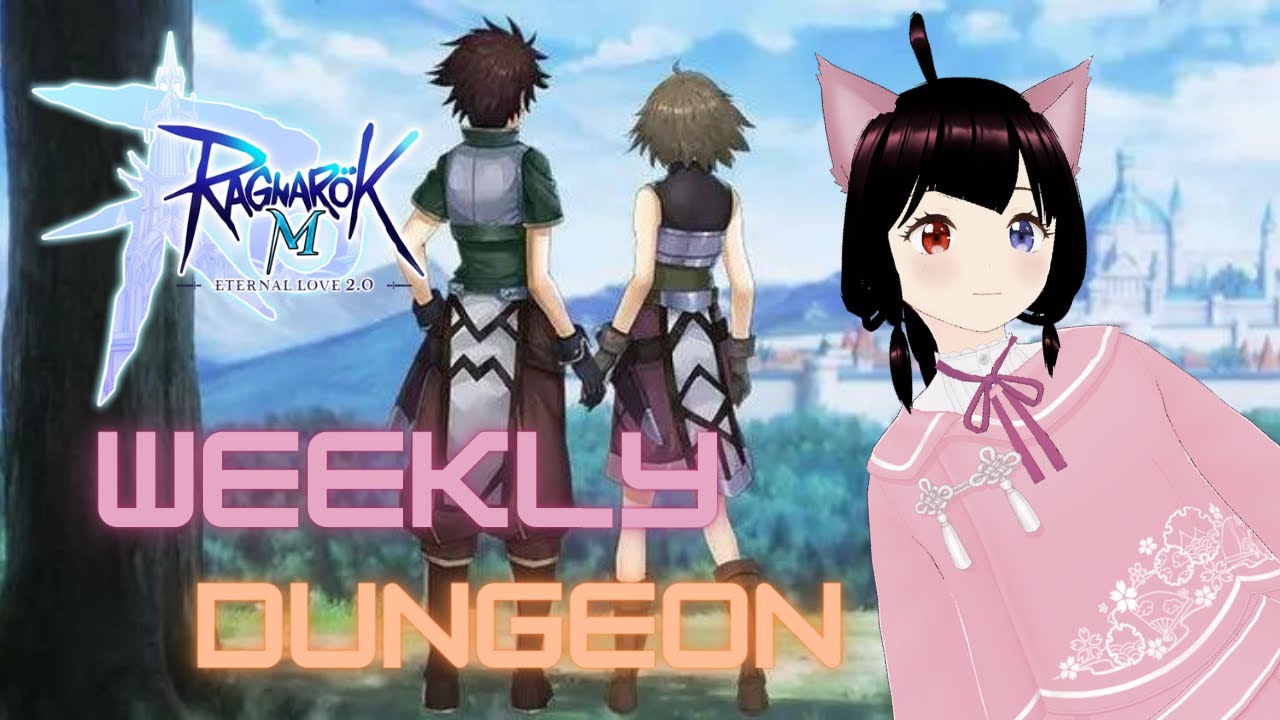 【RAGNAROK M: ETERNAL LOVE】CEK JOB RATHGRICY dan WEEKLY DUNGEON! / Ran ...